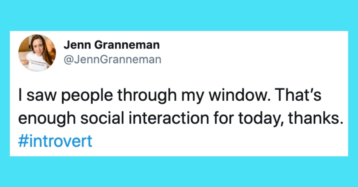 13 Tweets That Will Make Sense If You're an Introvert